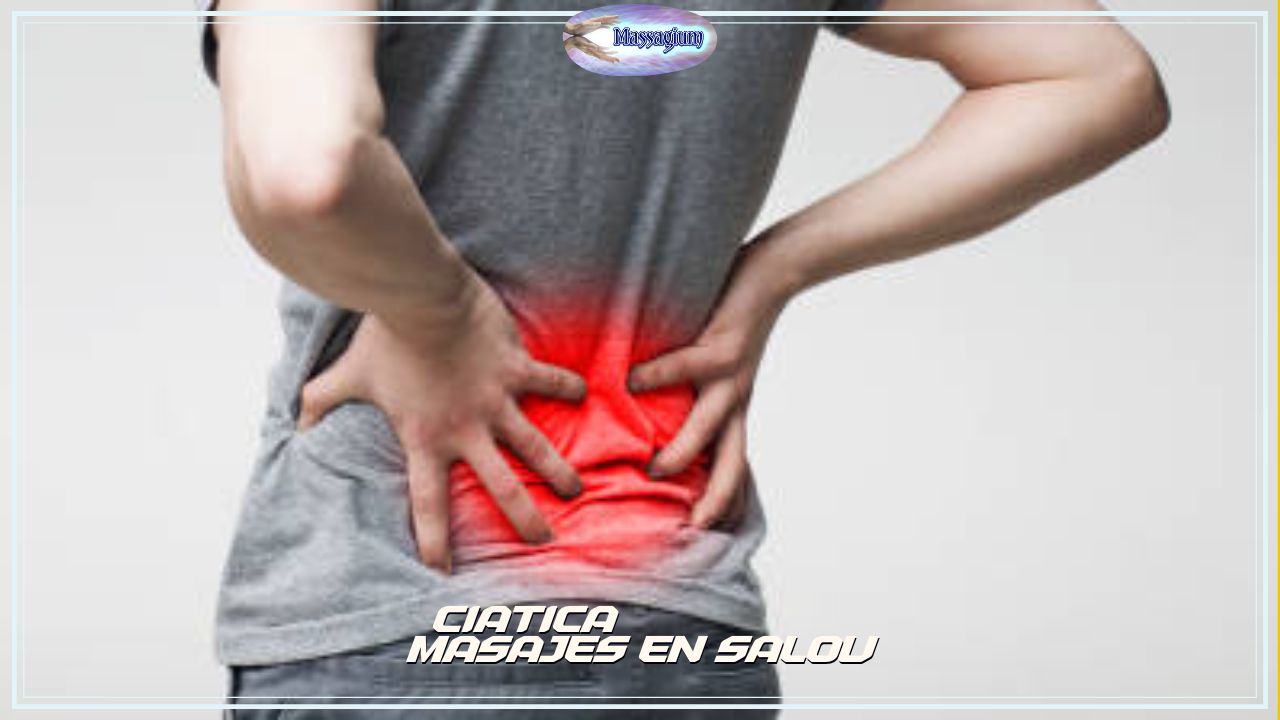 CIÁTICA MASAJES EN SALOU 2024